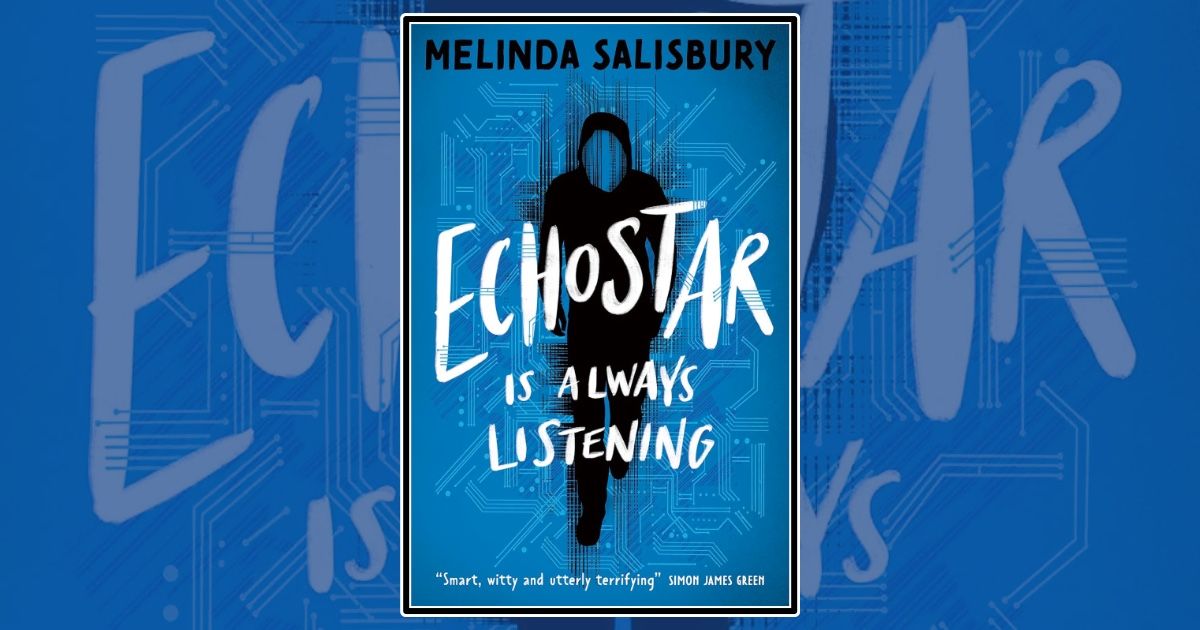 Echostar Is Always Listening by Melinda Salisbury