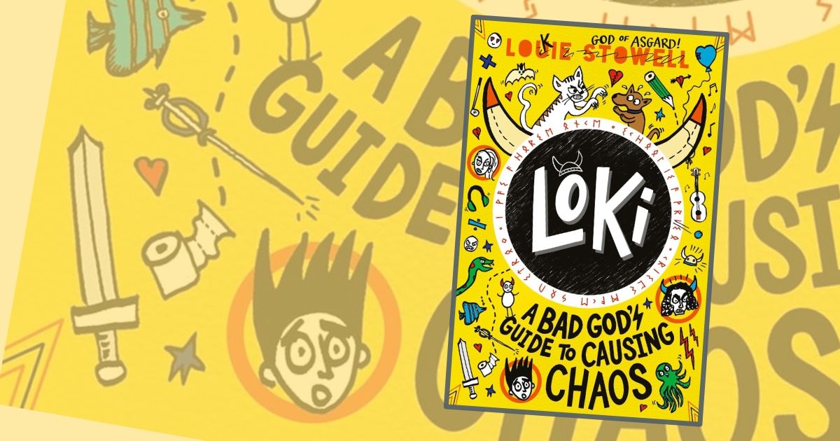 Loki: A Bad God's Guide to Causing Chaos by Louie Stowell